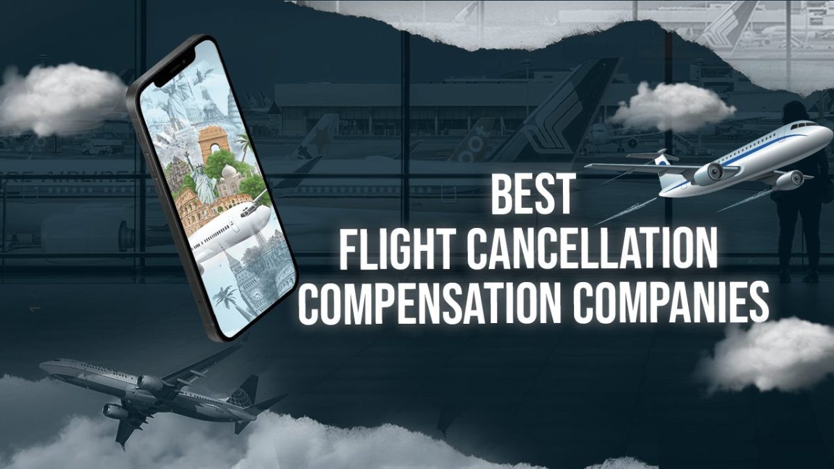 Best Flight Cancellation Compensation Companies of 2025